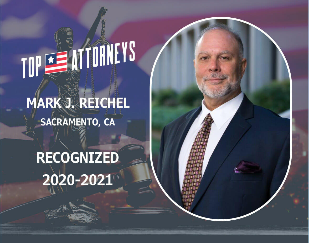 Mark J. Reichel - Top Attorney - Sacramento, CA