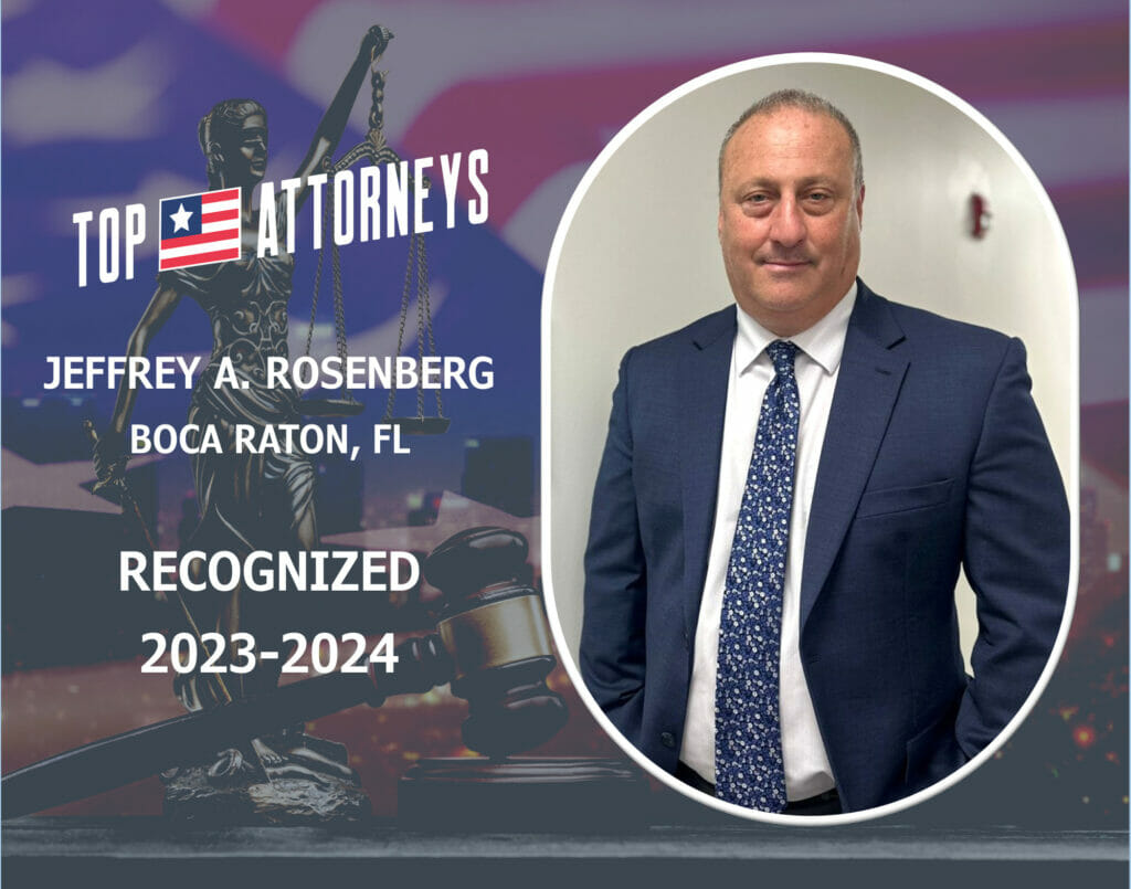 Top Attorney - Jeffrey A. Rosenberg - Boca Raton, FL